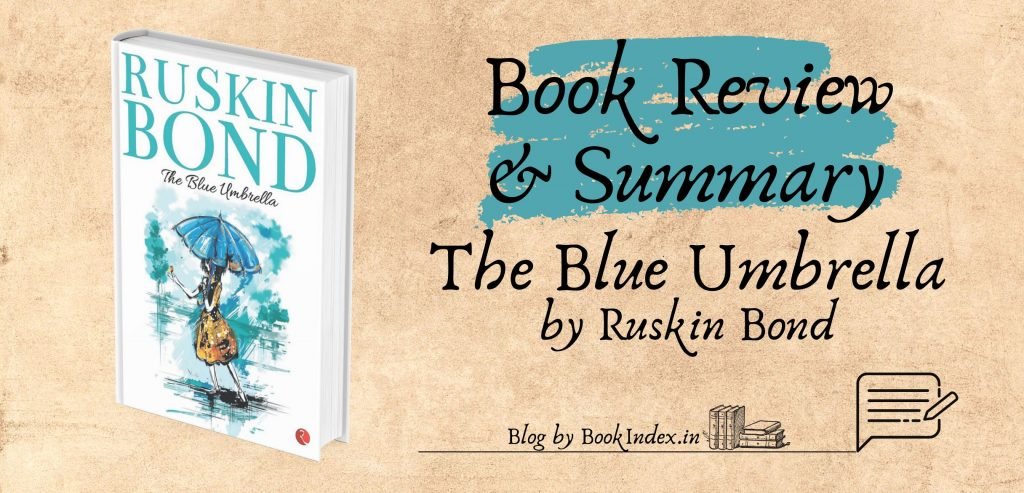 The Blue Umbrella by Ruskin Bond | Book Review and Summary – bookIndex.in